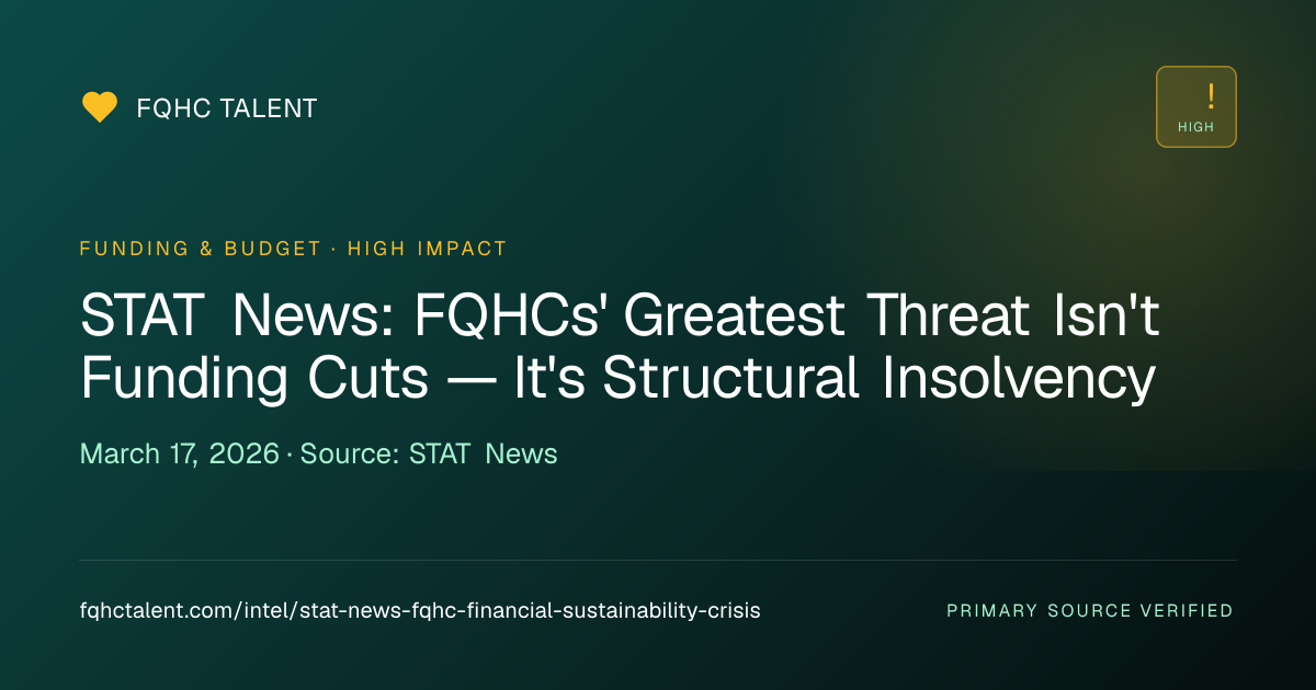 STAT News: FQHCs' Greatest Threat Isn't Funding Cuts — It's Structural ...